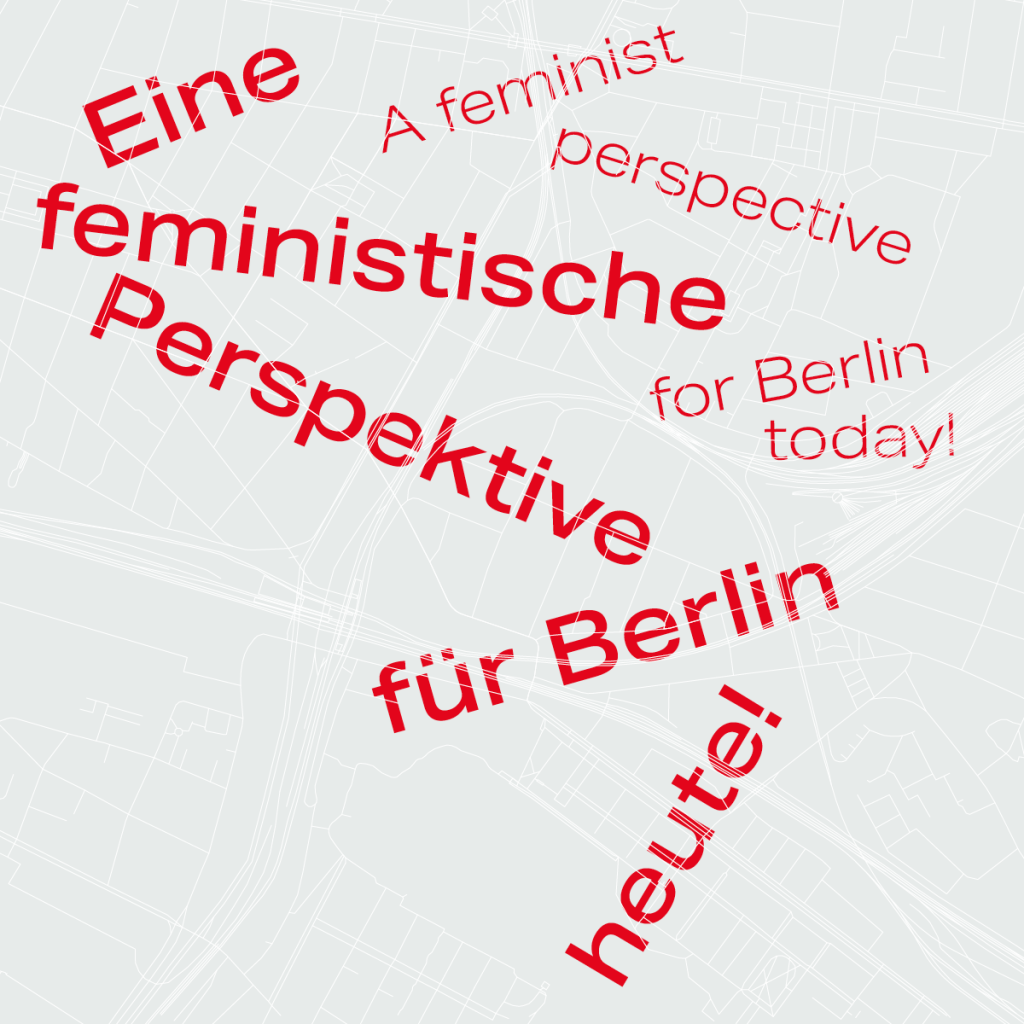 Eine feministische Perspektive für Berlin heute! – alpha nova & galerie futura